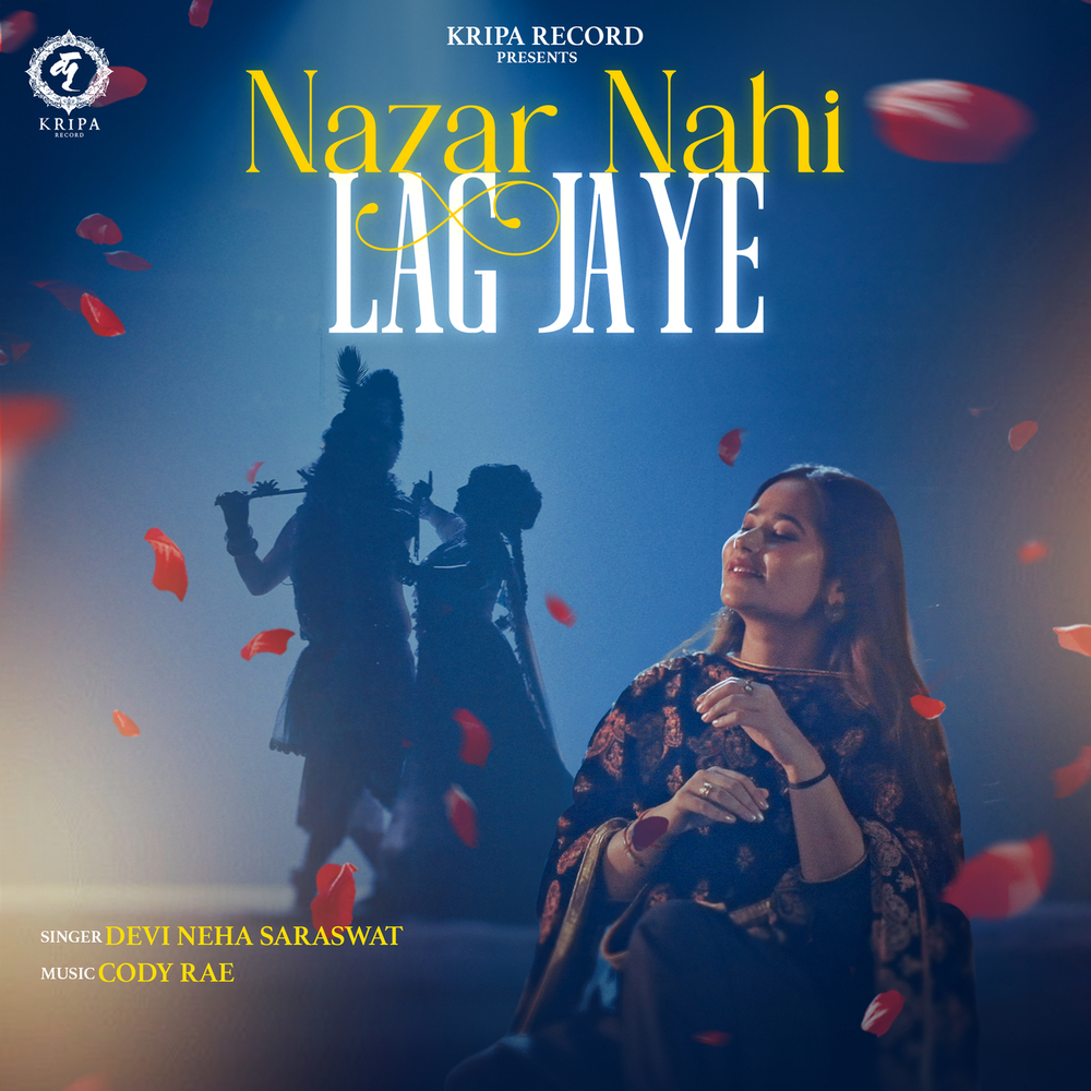Devi Neha Saraswat; Cody Rae, Nazar Nahi Lag Jaye (Single) in High ...