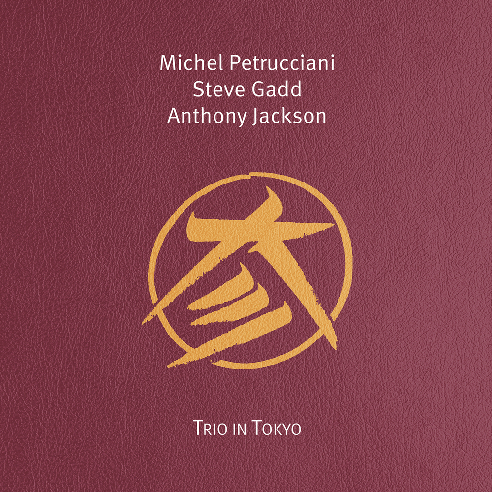 Michel Petrucciani; Steve Gadd; Anthony Jackson, Trio in Tokyo (2025 ...