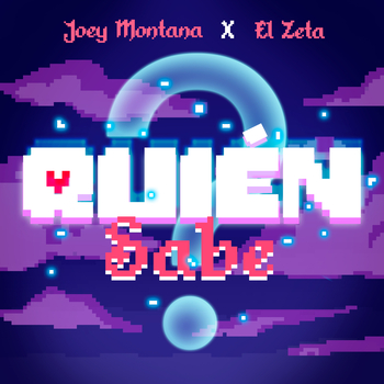 Joey Montana; El Zeta, QUIÉN SABE (Single) in High-Resolution Audio ...