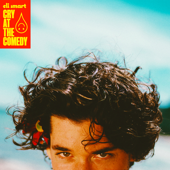 Eli Smart, Cry At The Comedy (Single) in High-Resolution Audio ...