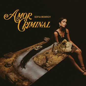Sofia Monroy, Amor Criminal (Single) in High-Resolution Audio ...