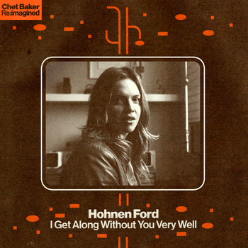 Hohnen Ford, I Get Along Without You Very Well (Single) in High ...