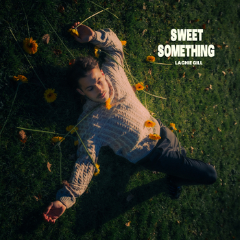 Lachie Gill, Sweet Something (Single) in High-Resolution Audio ...