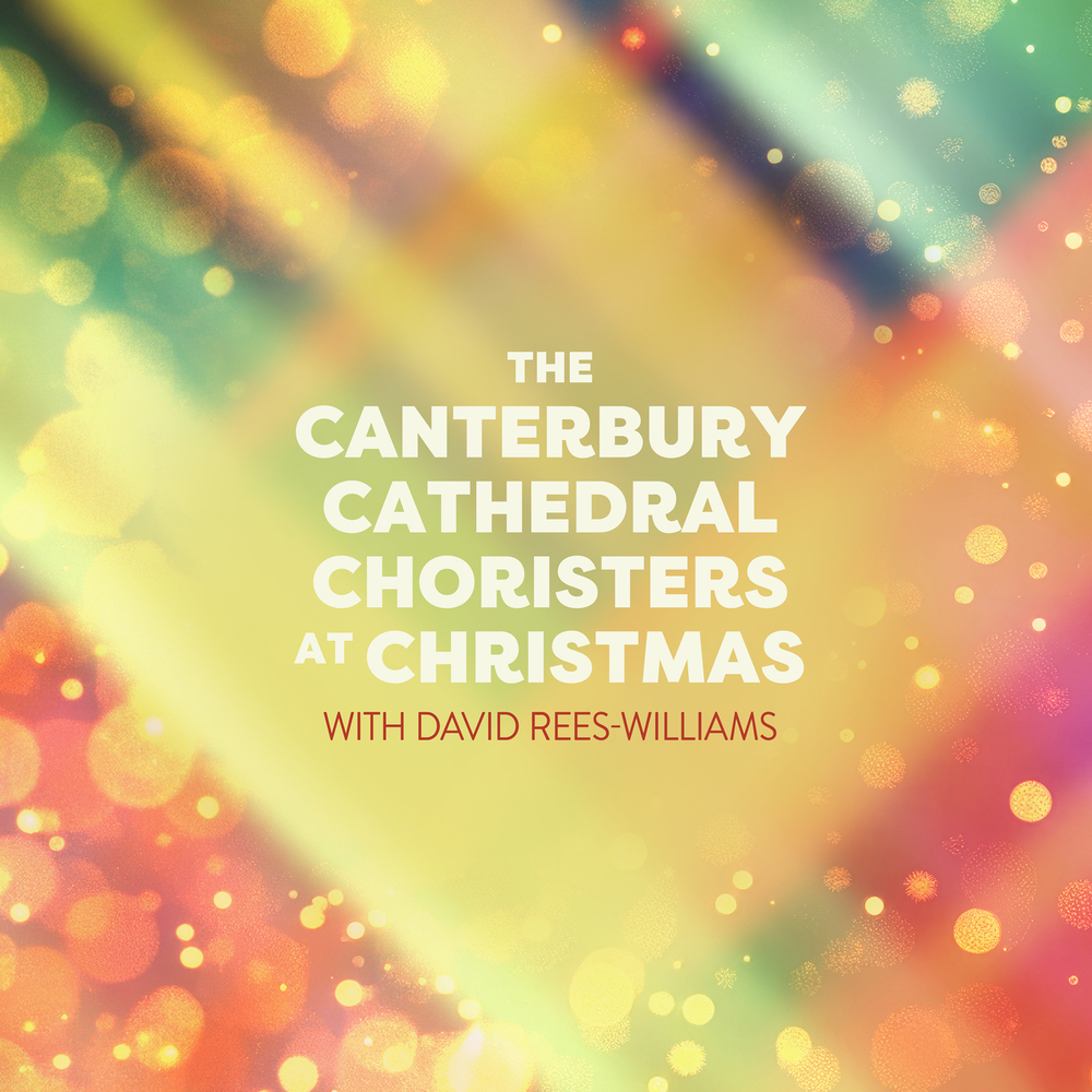The Canterbury Cathedral Choristers; David Newsholme; David Rees ...