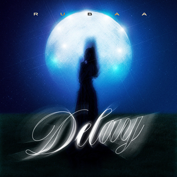 Rubaa, Delay (Single) in High-Resolution Audio - ProStudioMasters