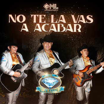 Los Diamantes De Sinaloa, No Te La Vas A Acabar (En Vivo / Single) in ...