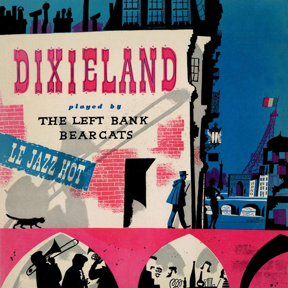 The Left Bank Bearcats, Dixieland: Le Jazz Hot Recorded in Paris ...