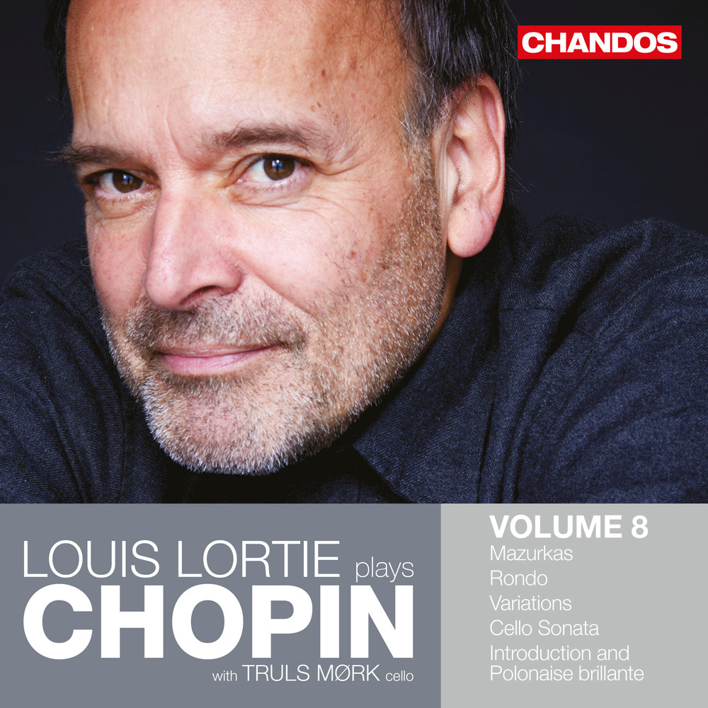 Louis Lortie; Truls Mørk, Louise Lortie Plays Chopin, Vol. 8 in High ...