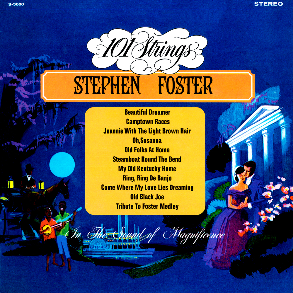 101 Strings Orchestra, Stephen Foster (2021 Remaster from the Original ...