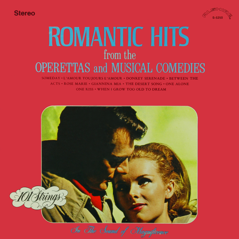 101 Strings Orchestra, Romantic Hits from the Operettas and Musical ...