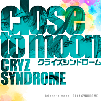 Cryz Syndrome, close to moon (Single) in High-Resolution Audio ...