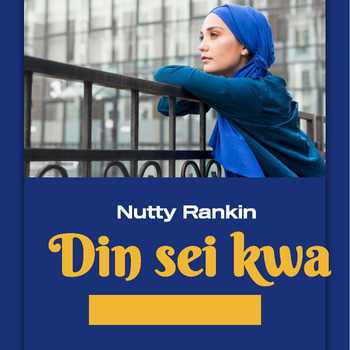 Nutty Rankin, Din Sei Kwa (Single) in High-Resolution Audio ...
