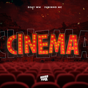 Djay WM; Juninho MC, Cinema (Single) in High-Resolution Audio ...