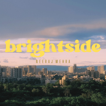 Neeraj Mehra, Brightside (Single) in High-Resolution Audio ...