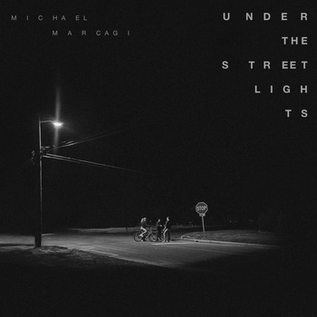 Michael Marcagi, Under The Streetlights in High-Resolution Audio ...