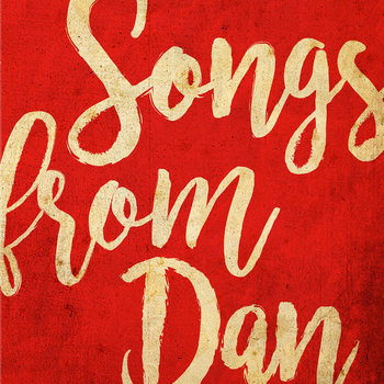 Matt Walker; Dan Tuffy, Songs from Dan in High-Resolution Audio ...
