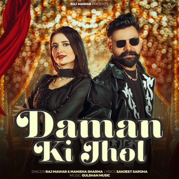 Raj Mawar; Manisha Sharma, Daman Ki Jhol (Single) in High-Resolution ...