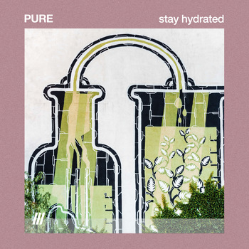 PURE, Stay Hydrated (Single) in High-Resolution Audio - ProStudioMasters