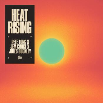 Pete Tong x Jem Cooke x Jules Buckley, Heat Rising (Single) in High ...