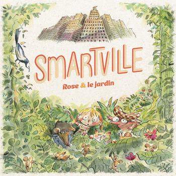 Smartville, Smartville (Rose & le jardin - Version deluxe) in High ...