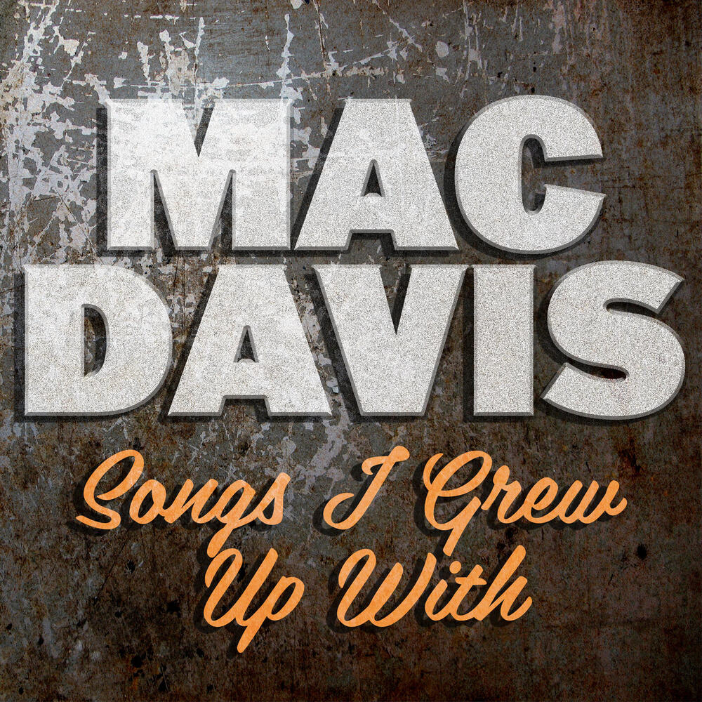 Mac Davis, Songs I Grew Up With in High-Resolution Audio - ProStudioMasters