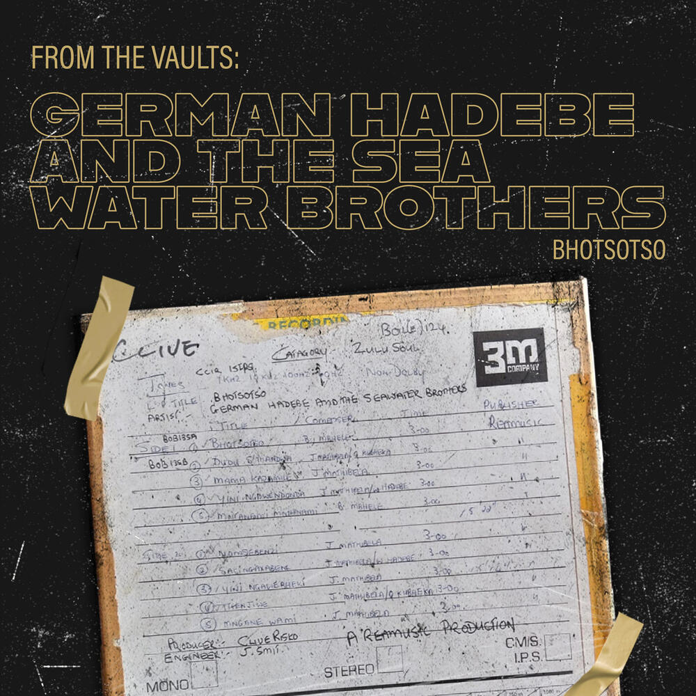 German Hadebe and the Sea Water Brothers, Bhotsotso in High-Resolution ...