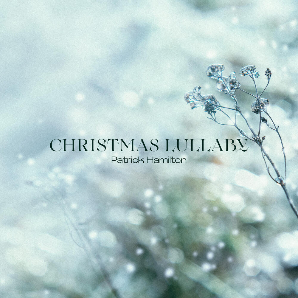 Patrick Hamilton, Christmas Lullaby (Single) in High-Resolution Audio ...
