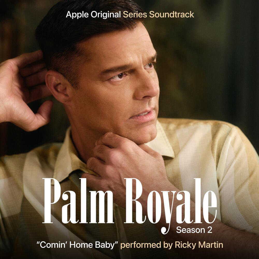 Ricky Martin, Comin' Home Baby (from Palm Royale Season 2 / Single) in ...