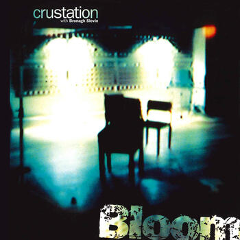 Crustation with Bronagh Slevin, Bloom in High-Resolution Audio ...