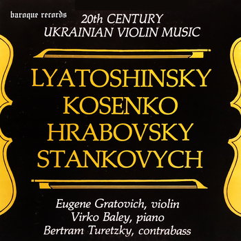 Bertram Turetzky; Virko Baley; Eugene Gratovich, 20th Century Ukrainian ...
