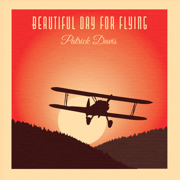 Patrick Davis, Beautiful Day For Flying (Single) in High-Resolution ...