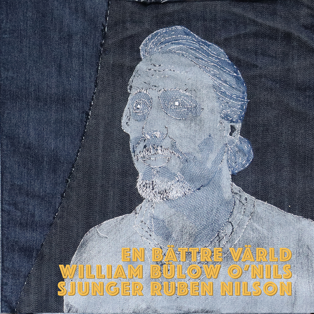 William Bülow O'Nils, En bättre värld - William Bülow O'Nils sjunger ...