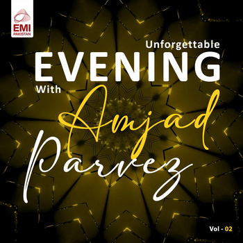 Amjad Parvez; Yasmeen Khalid, Unforgettable Evening with Amjad Parvez ...