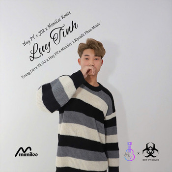 Trung Dio; Tú GG, Lụy Tình (Huy PT x J02 x Mimilee Remix / Single) in ...