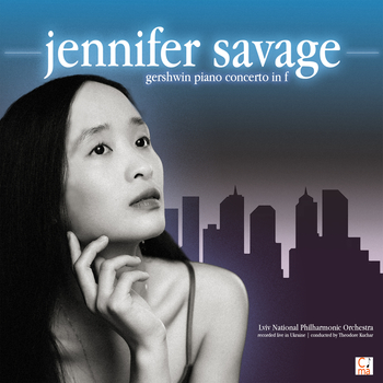 Jennifer Savage; Theodore Kuchar; Lviv National Philharmonic, Gershwin ...