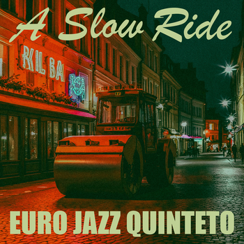 Euro Jazz Quinteto, A Slow Ride in High-Resolution Audio - ProStudioMasters