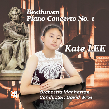 Kate Lee; Orchestra Manhattan; David Wroe, Beethoven: Piano Concerto No ...