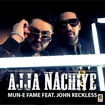 Mun E. Fame, Ajja Nachiye (Single) in High-Resolution Audio ...
