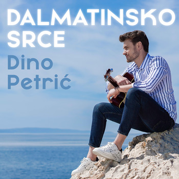Dino Petrić, Dalmatinsko srce (Single) in High-Resolution Audio ...