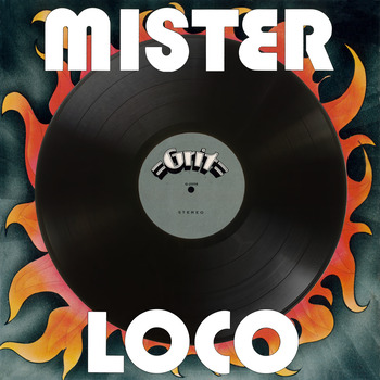 Mister Loco, Mister Loco (2025 Remaster from the Original Grit Tapes ...