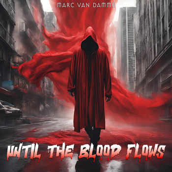 Marc VAN DAMME, Until The Blood Flows in High-Resolution Audio ...