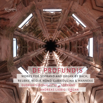 Andreas Liebig, De Profundis - Works for Soprano and Organ in High ...