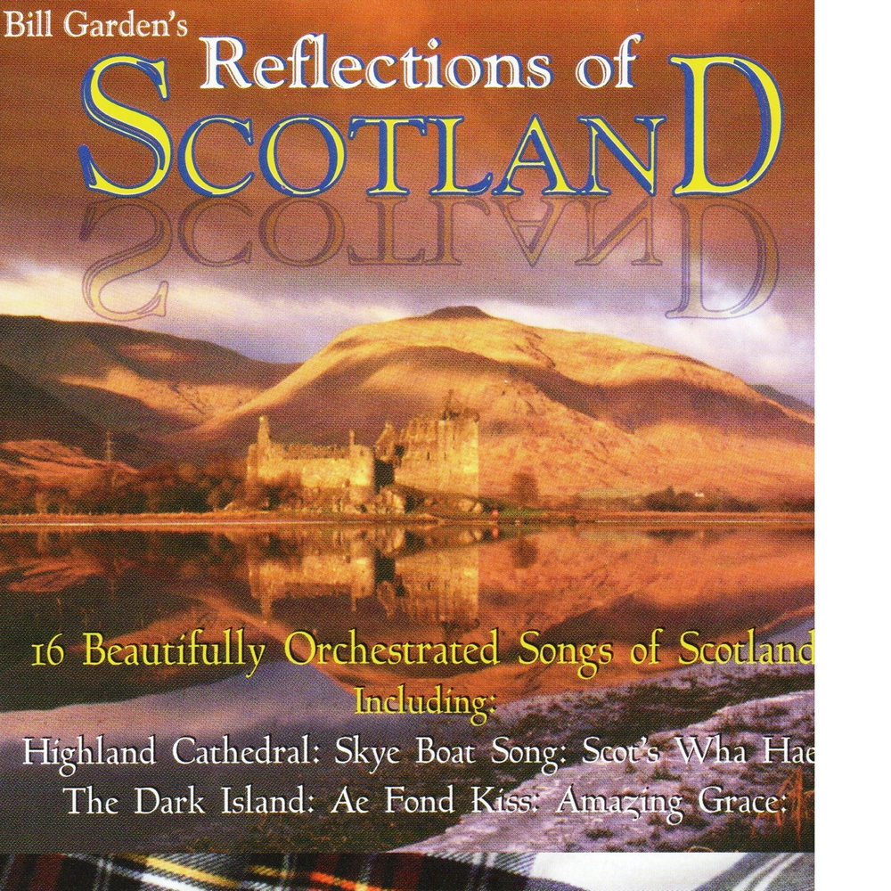 Bill Garden, Reflections Of Scotland in High-Resolution Audio ...