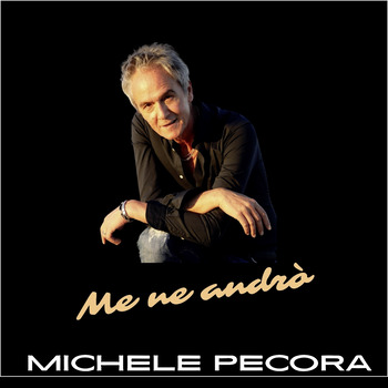 Michele Pecora, Me ne andrò (Single) in High-Resolution Audio ...