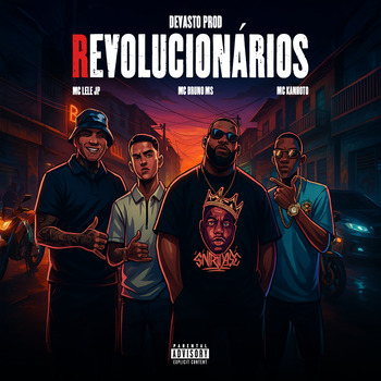 Devasto Prod; Mc Kanhoto; Mc Lele JP; MC Bruno MS, Revolucionários ...