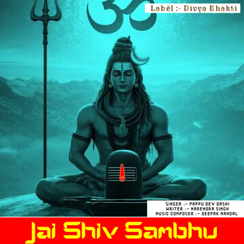 Pappu Dev Dashi, Jai Shiv Sambhu (Single) in High-Resolution Audio ...