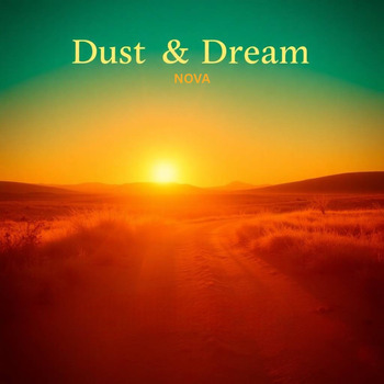 NOVA, Dust & Dreams in High-Resolution Audio - ProStudioMasters