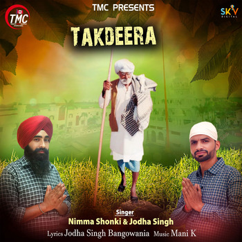 Nimma Shonki; Jodha Singh, Takdeera (Single) in High-Resolution Audio ...