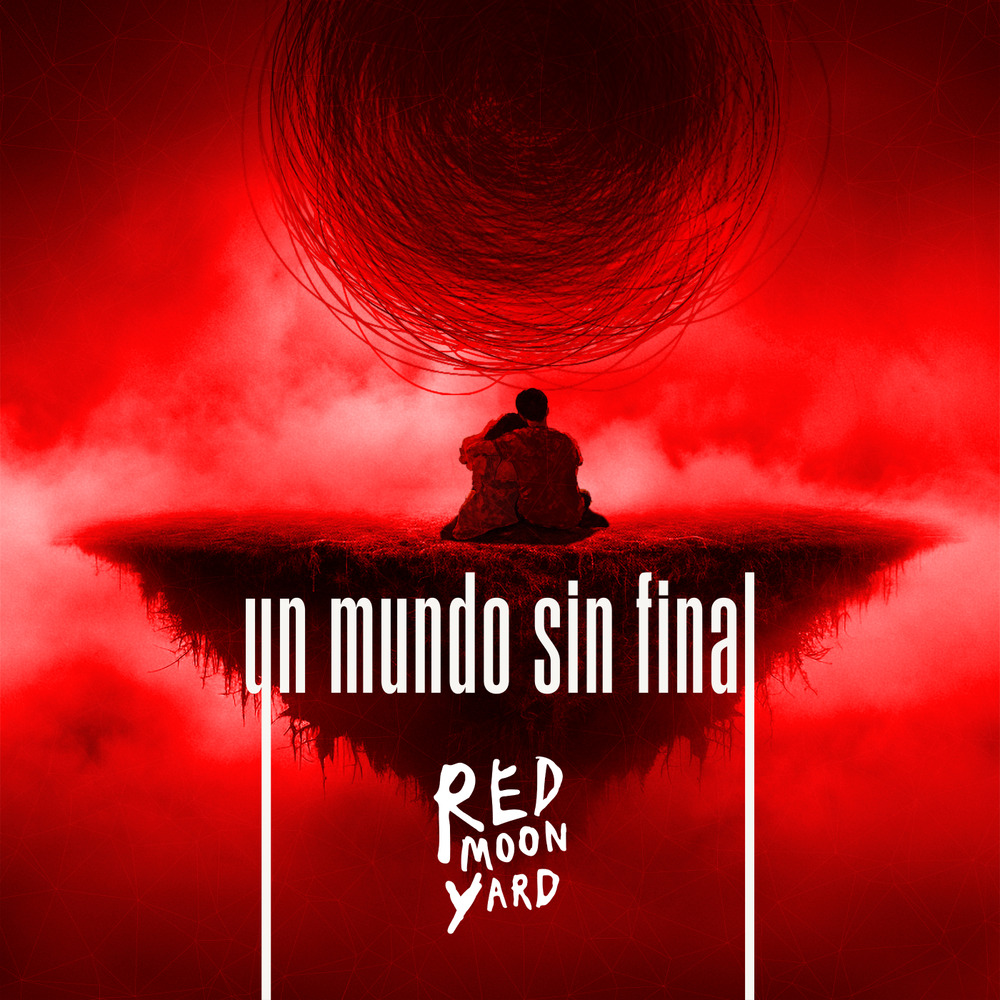 Red Moon Yard, Un mundo sin final (Single) in High-Resolution Audio ...