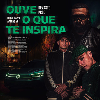 Devasto Prod; MC Diogo da vn; Apenas VP, Ouve o que te inspira (Single ...